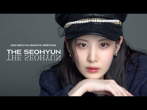 Girls' Generation (SNSD) Seohyun - 2023 Season's Greetings: The SEOHYUN (Teaser Video) - PTKOREA