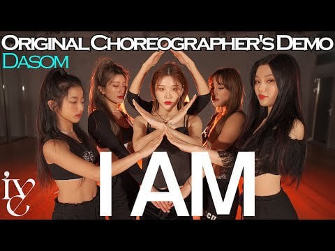 FreeMind – IVE 'I AM' (Original Choreographer’s Demo) - PTKOREA