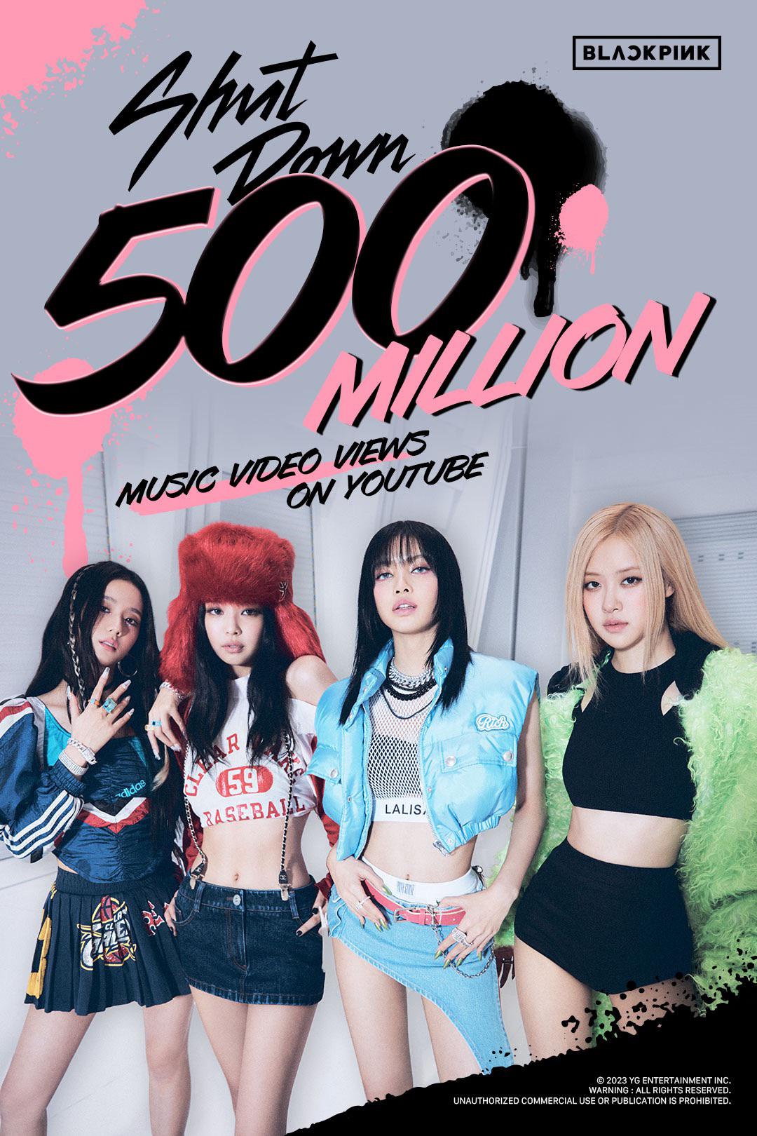 230813 BLACKPINK - ‘Shut Down’ M/V hits 500 MILLION VIEWS on Youtube! [Official Poster] - PTKOREA