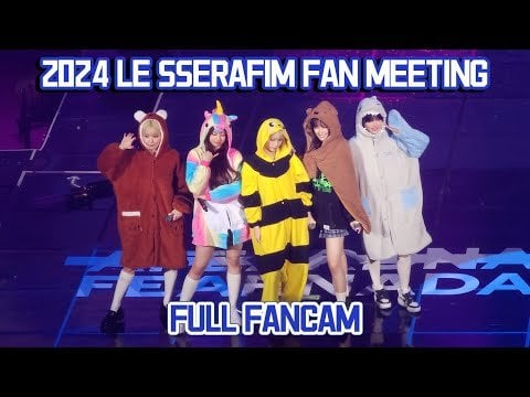 【FULL】LE SSERAFIM FAN MEETING 'FEARNADA' 2024 S/S - SEOUL 4K Fancam 직캠 ...